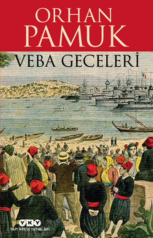 Veba Geceleri, Orhan Pamuk | Yapı Kredi Yayınları